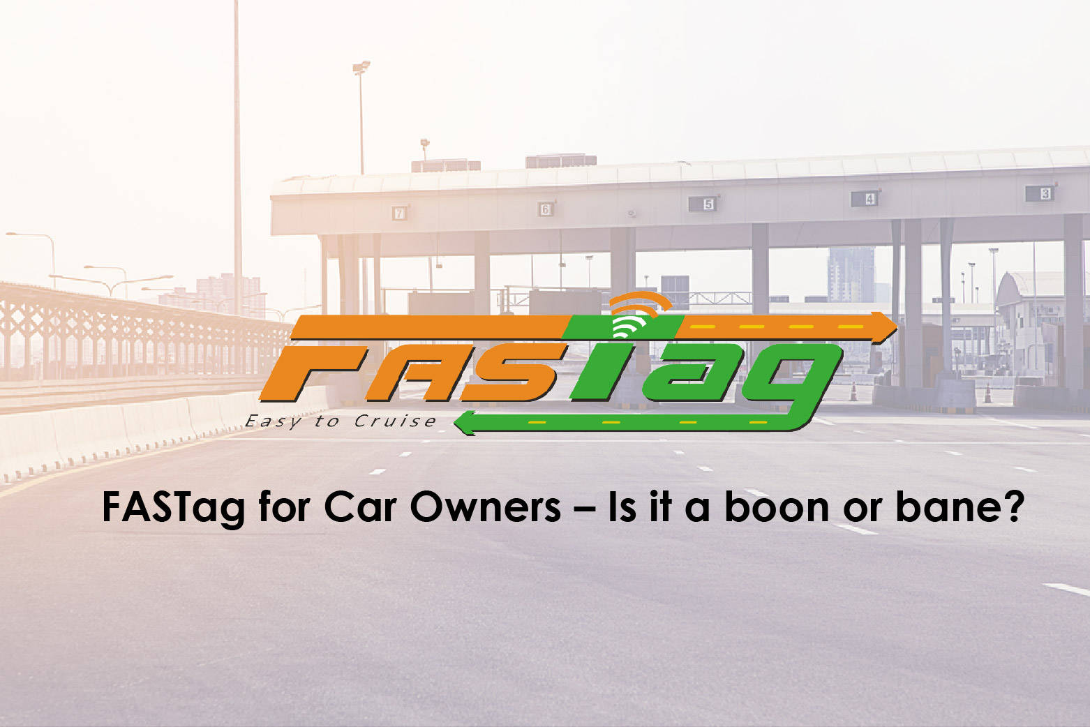 FASTag | Boon or Bane | FASTag for Car Owners | Trending Online Now (TON)